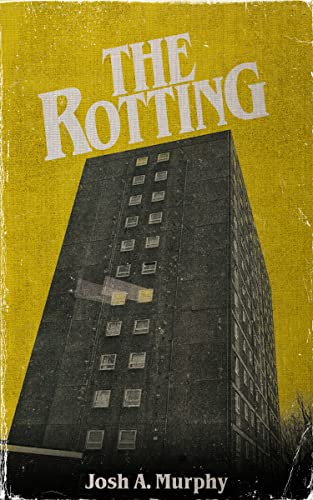 Amazon.com: The Rotting eBook : Murphy, Josh A.: Books