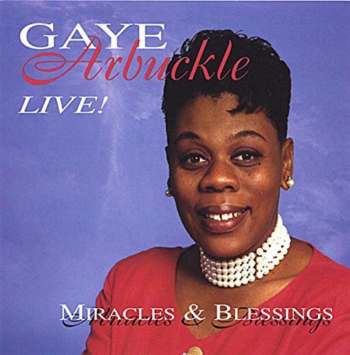 Amazon Music - gaye ArbuckleのMiracles and Blessings - Amazon.co.jp