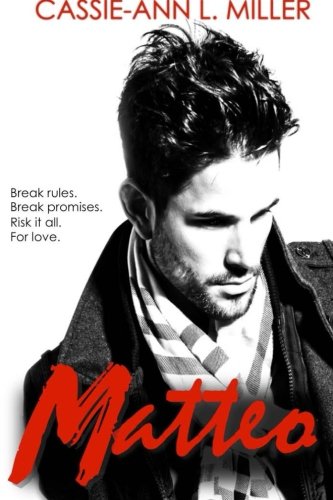 Matteo: Miller, Cassie-Ann L.: 9781532987038: Amazon.com: Books