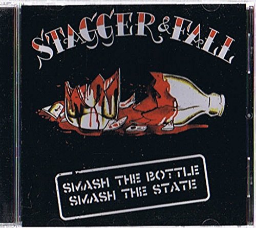 Stagger & Fall - Stagger & Fall: Smash the Bottle, Smash the State ...