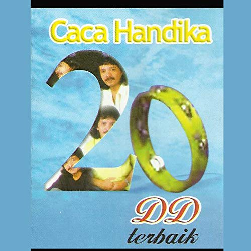 20 DD Terbaik von Caca Handika bei Amazon Music - Amazon.de