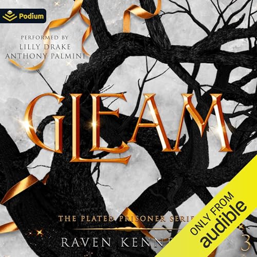 Amazon.com: Gleam: The Plated Prisoner Series, Book 3 (Audible Audio Edition): Raven Kennedy ...