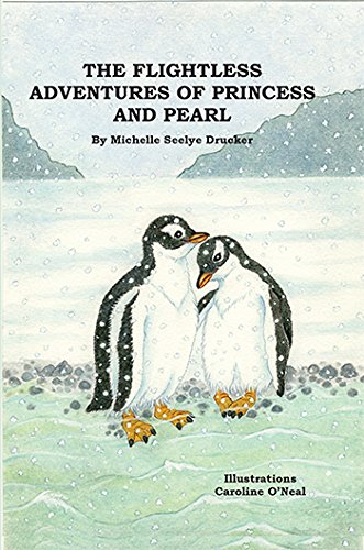 The Flightless Adventures of Princess and Pearl: Michelle Seelye ...