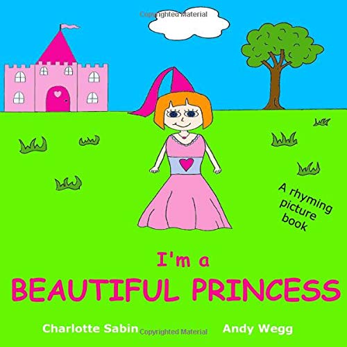 I'm a Beautiful Princess: rhyming story book / picture book about ...