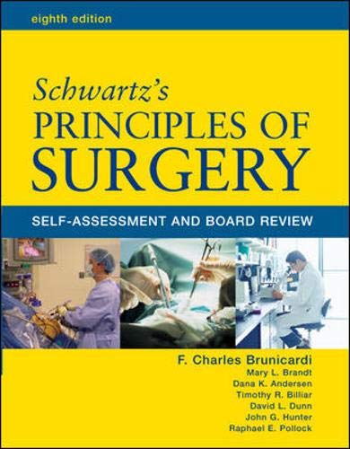 Schwartz' Principles of Surgery: Self-Assessment and Board Review ...