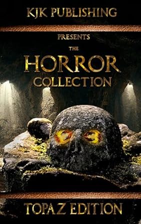 The Horror Collection: Topaz Edition eBook : Mountford, Lee , Jones ...