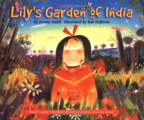 Lily's Garden of India: Smith, Jeremy, Hefferan, Rob: 9781577684916 ...
