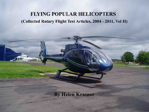 Flying Popular Helicopters (Collected Rotary Flight Test Articles, 2004 ...