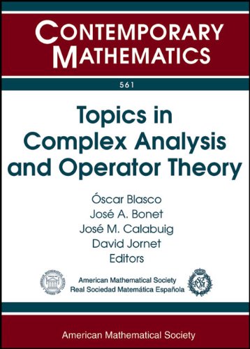 Topics In Complex Analysis And Operator Theory Third Winter School In Complex