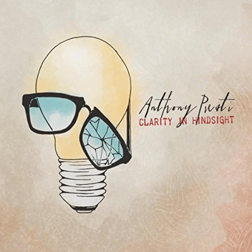 Clarity in Hindsight [Explicit] by Anthony Presti on Amazon Music ...