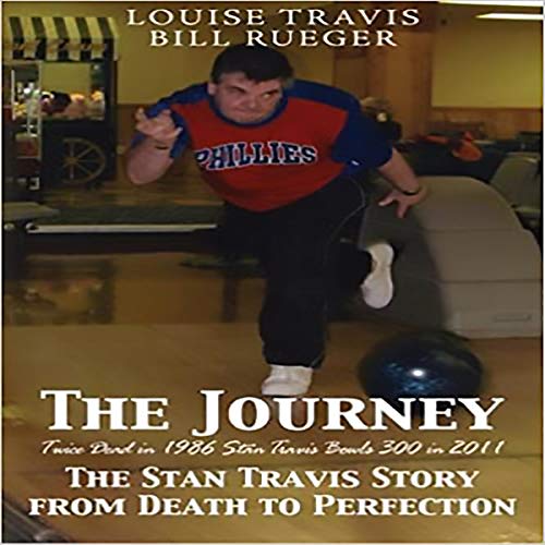 Amazon.com: The Journey: The Stan Travis Story from Death to Perfection ...