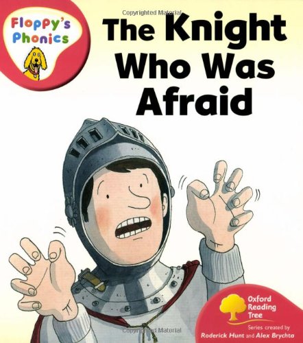 Oxford Reading Tree: Level 4: Floppy's Phonics: The Knight who was ...