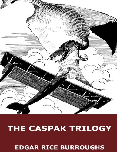 The Caspak Trilogy: Burroughs, Edgar Rice: 9781546926030: Amazon.com: Books