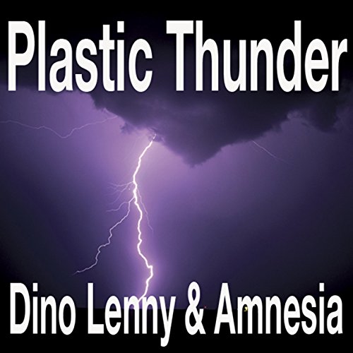Amazon.com: Plastic Thunder : Dino Lenny & Amnesia: Digital Music