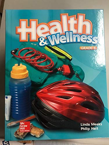 Health & Wellness - Grade 4 - Student Edition (2014): Linda Meeks ...