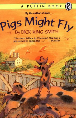 Pigs Might Fly: King-Smith, Dick, Rayner, Mary: 9780140345377: Amazon ...