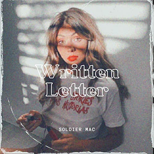 Play Written Letter by Soldier Mac on Amazon Music Unlimited