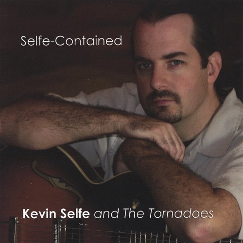 Play Selfe-Contained by Kevin Selfe and the Tornadoes on Amazon Music