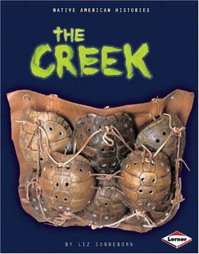 The Creek (Native American Histories): Sonneborn, Liz: 9780822559139 ...