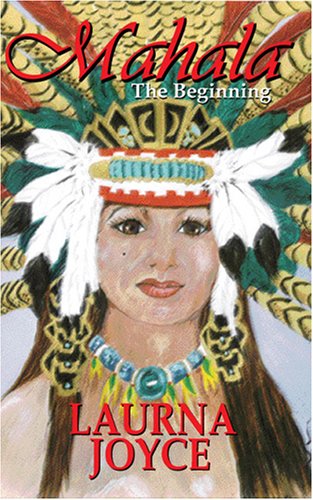Mahala "The Beginning": Laurna Joyce: 9780979273803: Amazon.com: Books