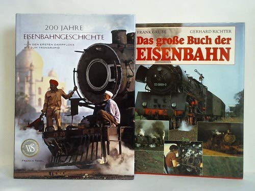 200 Jahre Eisenbahngeschichte von den ersten Dampfloks bis zum ...