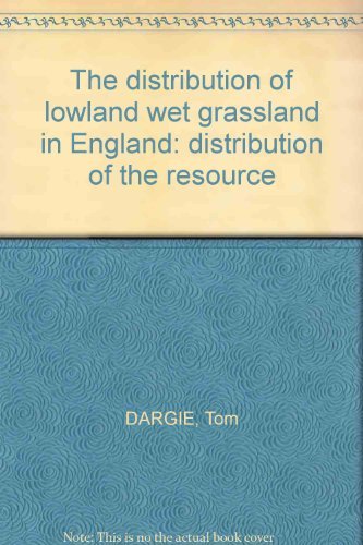 The distribution of lowland wet grassland in England: distribution of ...