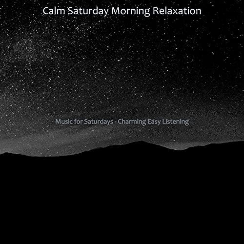 Music for Saturdays - Charming Easy Listening de Calm Saturday Morning ...