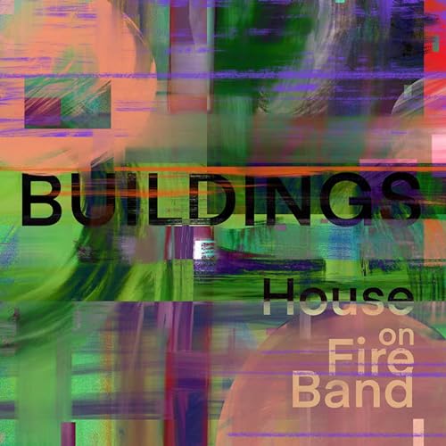 Amazon Music - House On Fire BandのBuildings - Amazon.co.jp