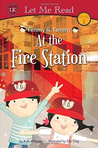 Timmy & Tammy At the Fire Station: Ruth Wan-Lau, Eliz Ong ...