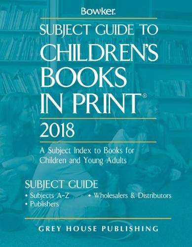 Subject Guide to Children's Books in Print, 2018: RR Bowker ...