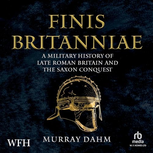 Amazon.com: Finis Britanniae: A Military History of Late Roman Britain ...