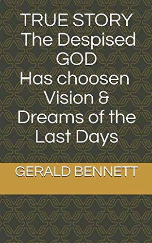 Gerald Bennett TRUE STORY - THE DESPISED: BENNETT, GERALD ...