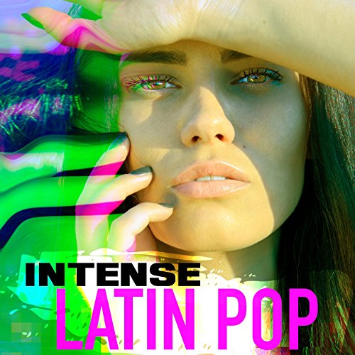 Play Intense Latin Pop by VARIOUS ARTISTS on Amazon Music