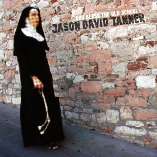 Play God Bless the Old School by Jason David Tanner on Amazon Music
