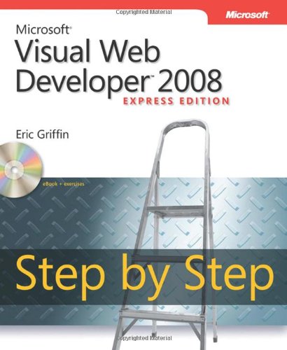 Microsoft® Visual Web Developer™ 2008 Express Edition Step by Step ...