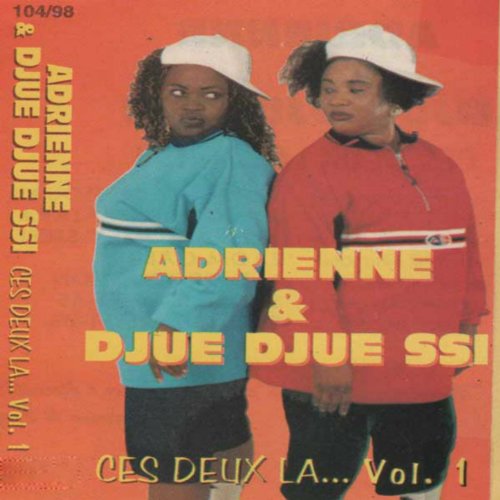 Play Ces deux là..., vol. 1 by Adrienne & Djue Djue Ssi on Amazon Music