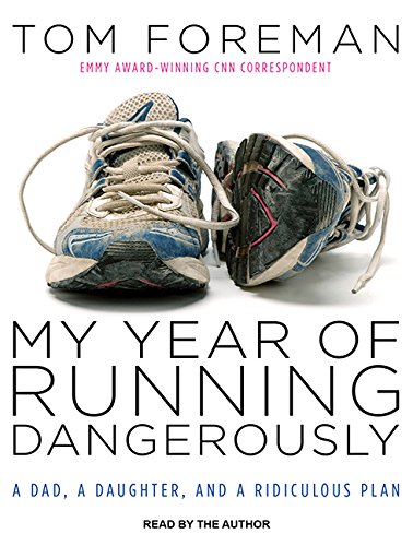 My Year of Running Dangerously: Foreman, Tom, Foreman, Tom ...