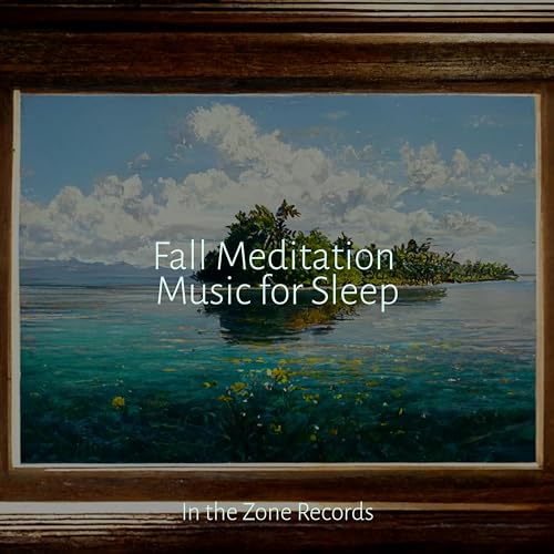 Play Fall Meditation Music for Sleep by Zen Music Garden, Deep Sleep Meditation & Exam Study ...
