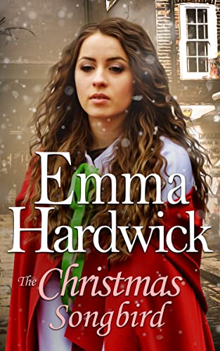 The Christmas Songbird: A festive uplifting historical saga novel from ...