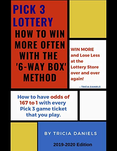 Amazon.com: Pick 3 Lottery : How To Win More Often With the '6-Way' Box ...