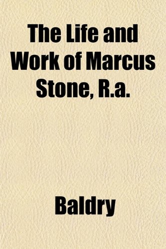 The Life and Work of Marcus Stone, R.A. : Amazon.in: Books