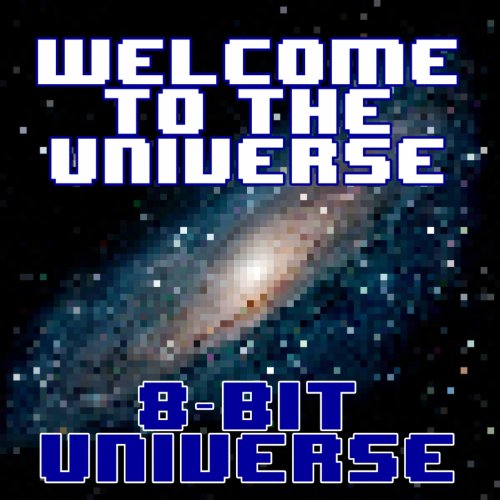 Play Welcome to the Universe by 8 Bit Universe on Amazon Music
