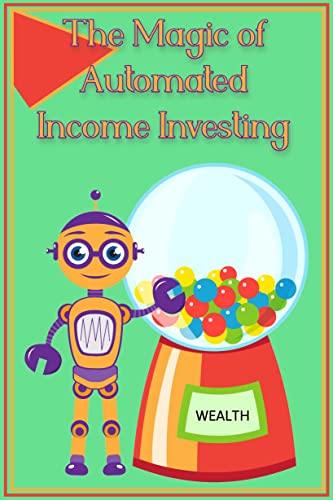 Amazon.com: The Magic of Automated Income Investing: Create a Paycheck ...