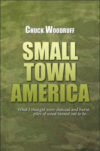 Small Town America: Woodruff, Chuck: 9781606109939: Amazon.com: Books