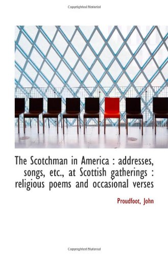 The Scotchman in America : addresses, songs, etc., at Scottish ...