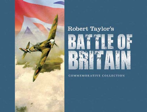 Robert Taylor's Battle of Britain: Taylor, Robert: 9781935149323: Books ...