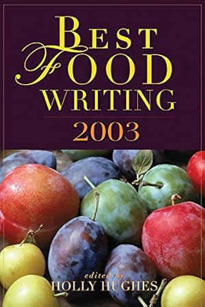 Best Food Writing 2006 - Kindle edition by Hughes, Holly. Cookbooks ...