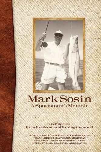 Mark Sosin - A Sportsman's Memoir: Mark Sosin: 9780945443094: Amazon ...