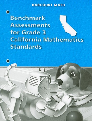 California Harcourt Math Benchmark Assessments for Grade 3 Mathematics Standards: Harcourt ...