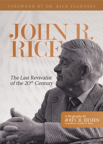 Amazon.co.jp: John R. Rice: The Last Revivalist of the Twentieth ...